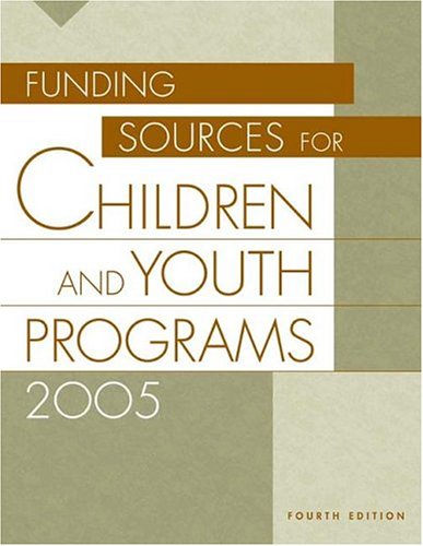 Buy Funding Sources for Children and Youth Programs 2005, 4th Edition ...