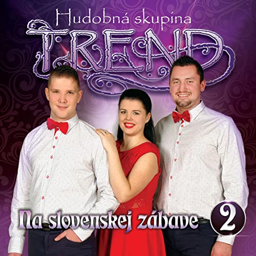 Play Na slovenskej zábave 2. by Hudobná skupina Trend on Amazon Music