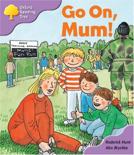 Oxford Reading Tree: Stage 1+: More First Sentences: Go On, Mum ...