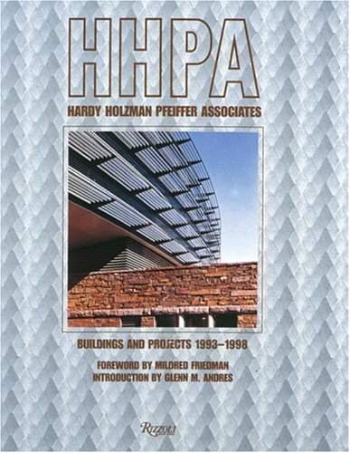 HHPA: Hardy Holzman Pfeiffer Associates: Buildings and Projects 1993 ...