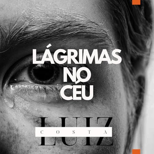 Amazon Music - Luiz CostaのLágrimas no Céu - Amazon.co.jp