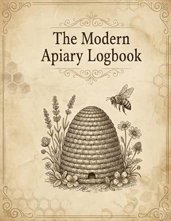 The Modern Apiary Logbook: Comprehensive Hive Inspection & Health ...