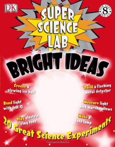 Super Science Lab: Bright Ideas: Hammond, Richard: 9780756658403: Books ...