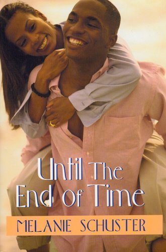Until the End of Time: Melanie Schuster: 9780739434031: Amazon.com: Books