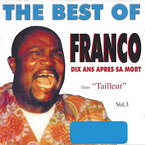 The Best of Franco, Vol. 3 (Dix ans après sa mort) by Franco & Le T.P ...
