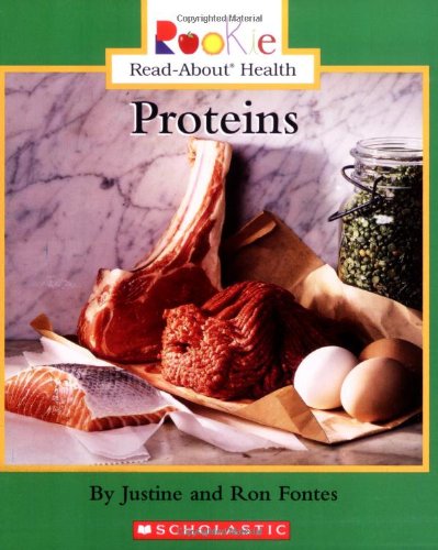Rookie Read-About Health: Proteins : Fontes, Ron, Fontes, Justine ...