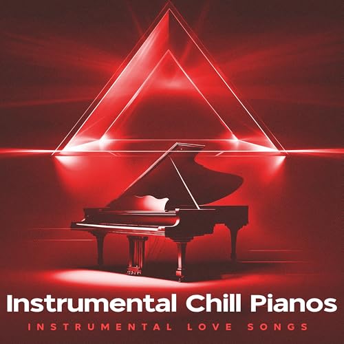 Amazon.com: Instrumental Chill Pianos : Instrumental Love Songs ...