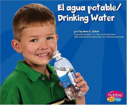 El agua potable/Drinking Water (Pebble Plus Bilingual) (Spanish and ...