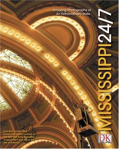 Mississippi 24/7 (America 24/7 State Book Series): DK: 9780756600648 ...