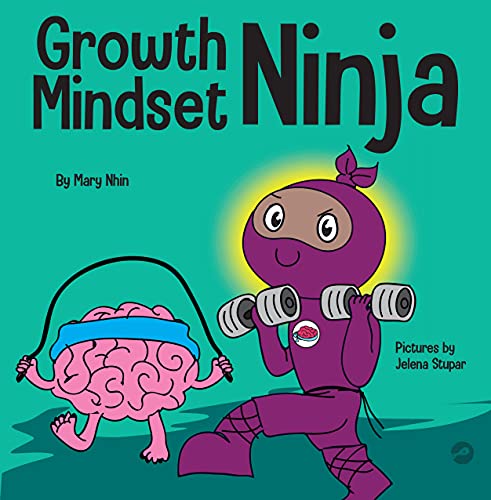 Growth Mindset Ninja : A Children's Book About the Power of Yet (Ninja ...