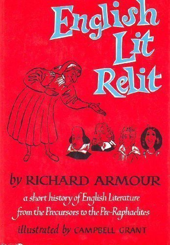 English Lit Relit by Richard Armour (1969-06-01): Richard Armour ...