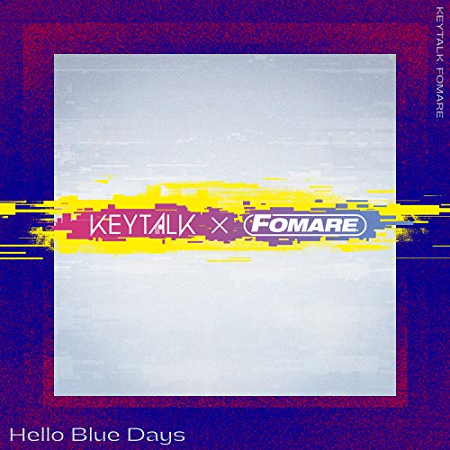 Hello Blue Days by KEYTALK & FOMARE on Amazon Music - Amazon.com