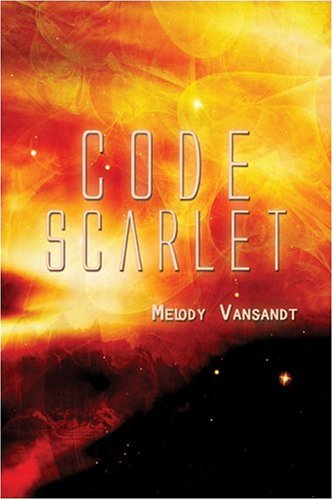 Code Scarlet: Vansandt, Melody: 9781413789027: Amazon.com: Books