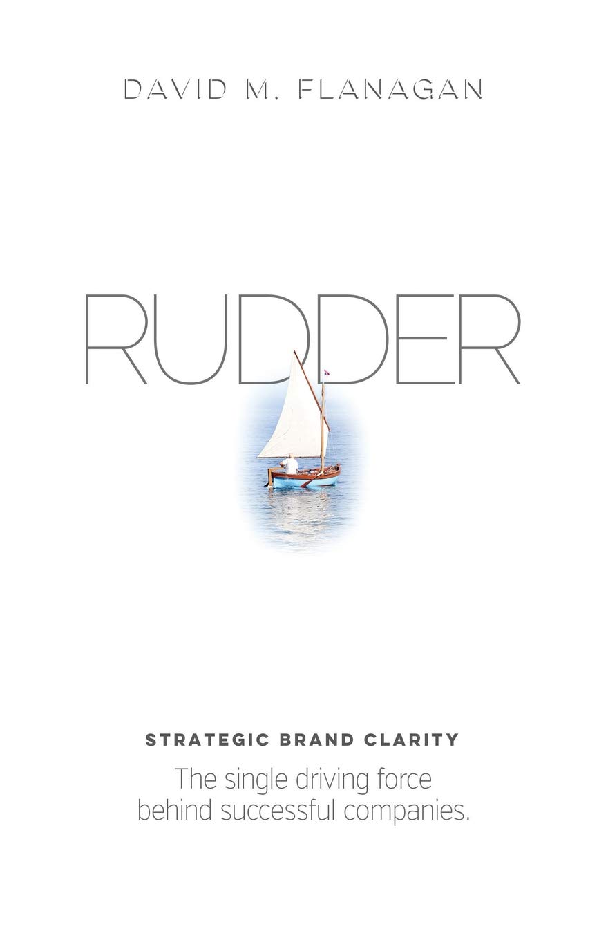 RUDDER: Strategic Brand Clarity: Flanagan, David M.: 9780578489049 ...