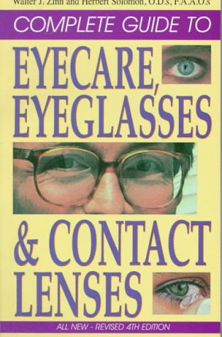 Complete Guide to Eyecare, Eyeglasses & Contact Lenses (COMPLETE GUIDE ...