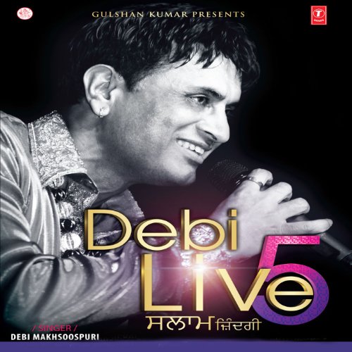 Debi Live 5 - Salaam Zindagi by Debi Makhsoospuri on Amazon Music ...