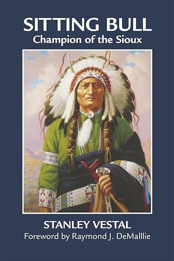 Sitting Bull: Champion of the Sioux: 46 (The Civilization of the ...