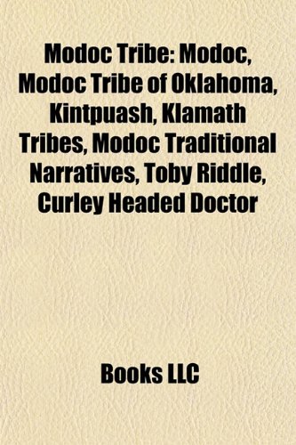 Modoc tribe: Modoc War, Modoc villages, Edward Canby, Frank Wheaton ...