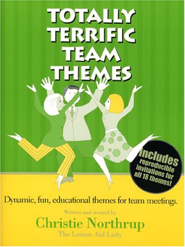 Totally Terrific Team Themes: Dynamic, Fun, Educational Themes for Team ...