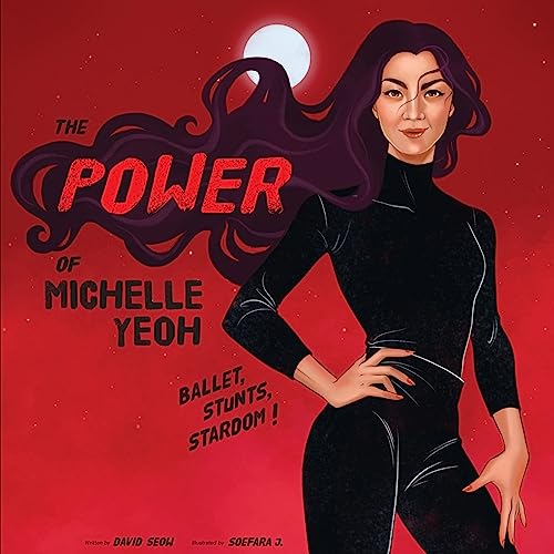 The Power of Michelle Yeoh: Ballet, Stunts, Stardom! - Kindle edition ...