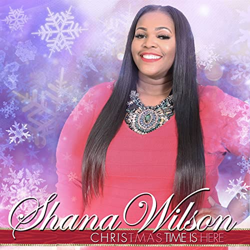 Play Christmas Time Is Here by shana wilson on Amazon Music