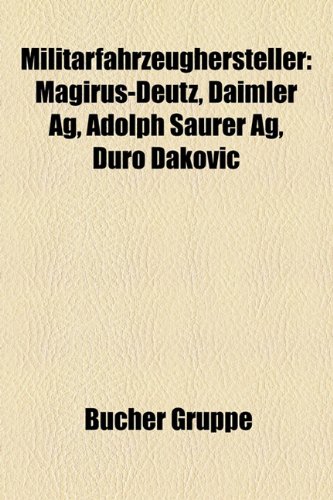 Amazon.co.jp: Militarfahrzeughersteller: Magirus-Deutz, Daimler AG ...