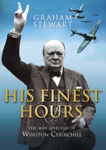 His Finest Hours: The War Speeches of Winston Churchill: Amazon.co.uk ...
