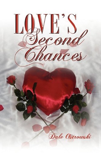 Amazon.com: Love's Second Chances: 9781606936849: Ostrowski, Dale: Books