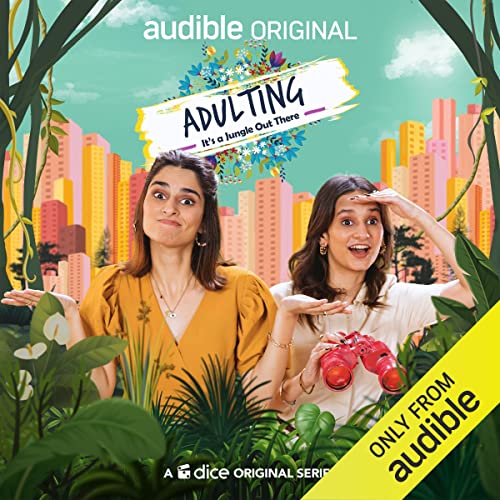 Adulting: It's a Jungle Out There : Pocket Aces, Neha Pawar, Jayanti ...