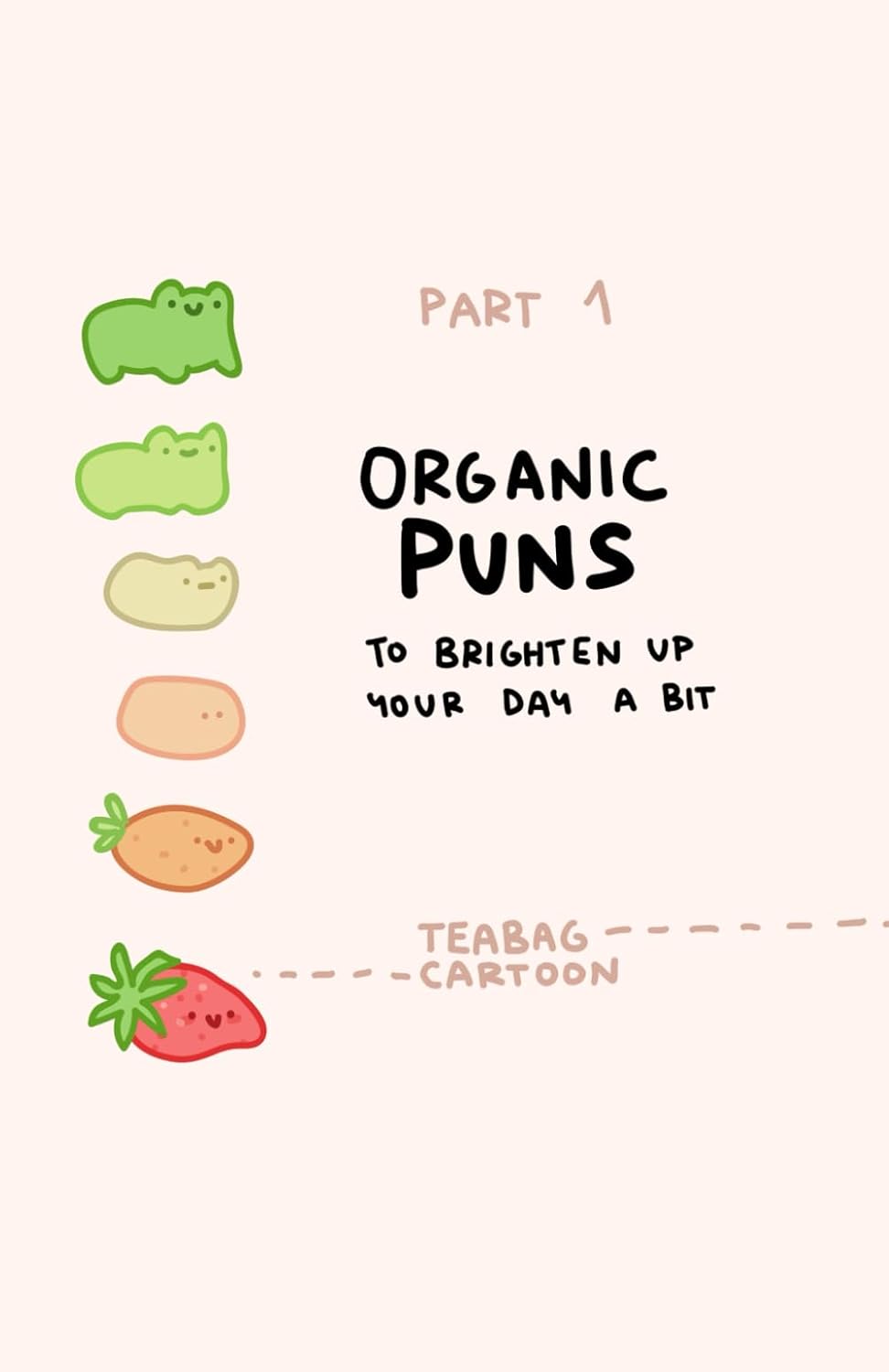 Organic Puns: collection of plant based pun drawings (teabag cartoon ...