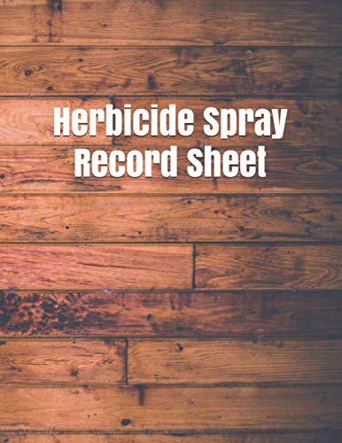 Herbicide Spray Record Sheet Pesticide Spray Record Sheet Chemical ...