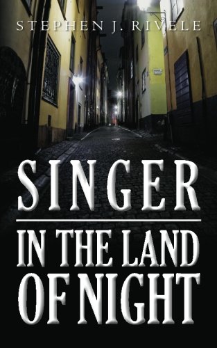 Singer in the land of night: Rivele, Stephen J.: 9781480298675: Amazon ...