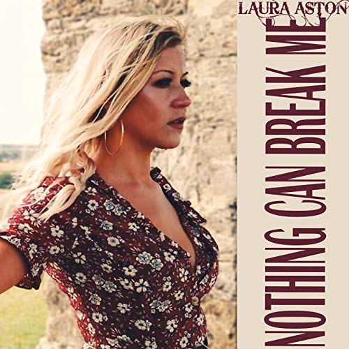 Play Nothing Can Break Me by Laura Aston on Amazon Music