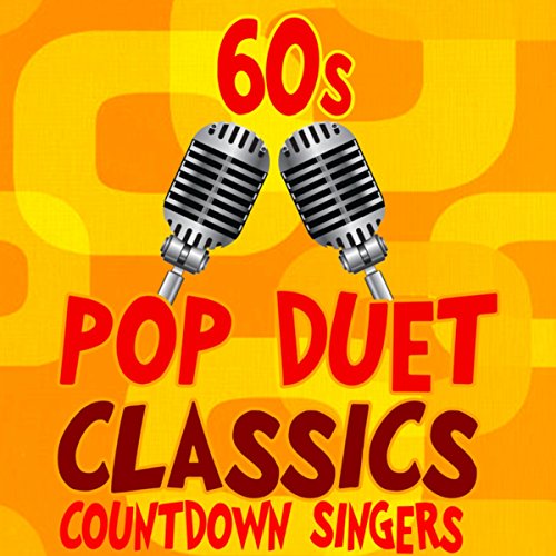 Amazon Musicでカウントダウン・シンガーズの60s Pop Duet Classicsを再生する