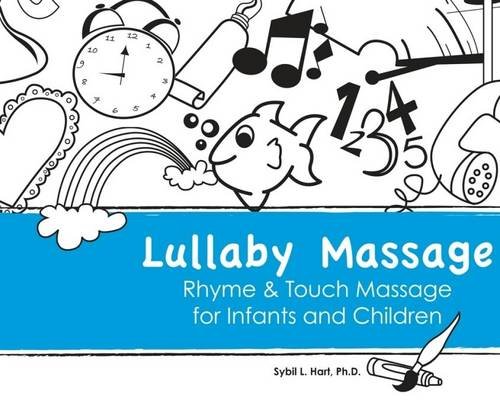 Lullaby Massage: Rhyme & Touch Massage for Infants and Children: Hart ...