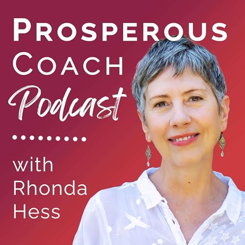 Amazon.com: Prosperous Coach Podcast : Rhonda Hess International ...