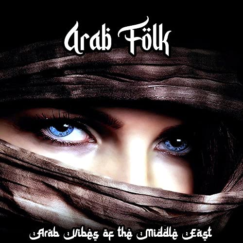 Play Arab Folk (Arab Vibes of the Middle East) by VARIOUS ARTISTS on ...