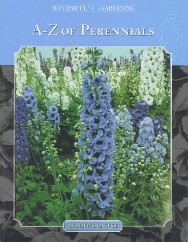 Successful gardening - a-z of perennials: Editors of Reader's Digest ...