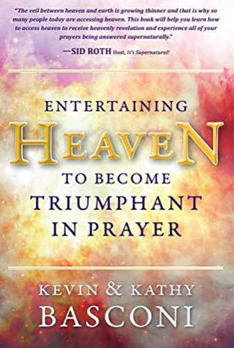 Entertaining Heaven: To Become Triumphant in Prayer - Kindle edition by ...