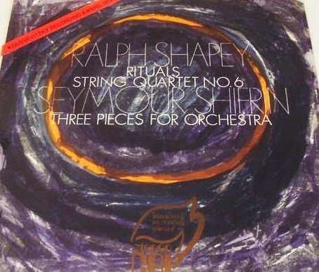 Ralph Shapey, Seymour Shifrin Title: Rituals/str Qt 6//3 Pieces for ...