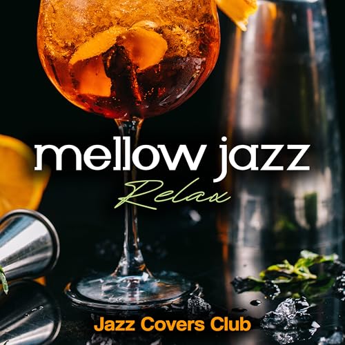 Spiele Mellow Jazz Relax von Jazz Covers Club auf Amazon Music ab