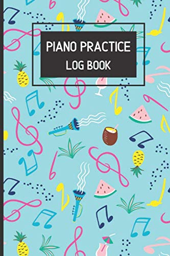 Piano Practice Log Book: Set that Timer! A Straight to the Point ...
