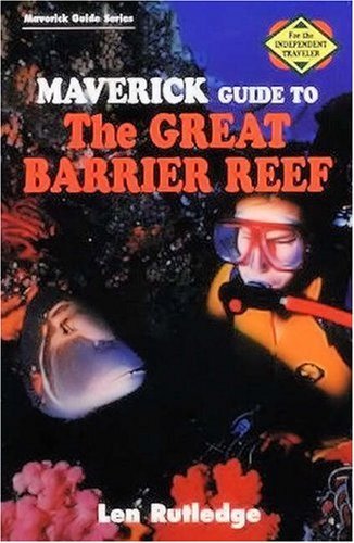 Maverick Guide to the Great Barrier Reef (Maverick Guides) : Rutledge ...
