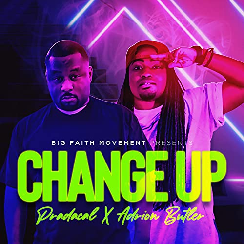 Change Up (feat. Adrion Butler) de Pradacal feat. Adrion Butler en ...