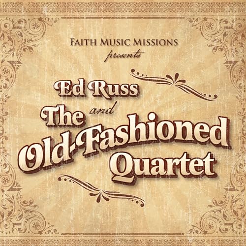 Amazon.com: Ed Russ and The Old-Fashioned Quartet : Ed Russ & The Old ...