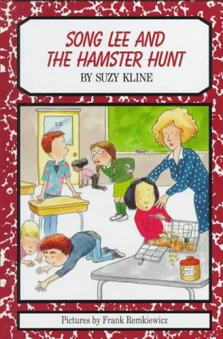 Song Lee and the Hamster Hunt: Kline, Suzy, Remkiewicz, Frank ...