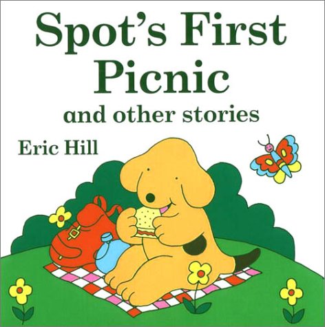 Spot's First Picnic and Other Stories: Amazon.co.uk: Hill, Eric ...
