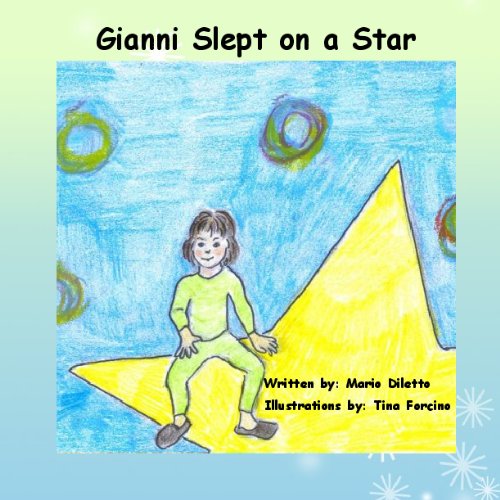 Gianni Slept on a Star: Mario Diletto: 9781605004617: Amazon.com: Books