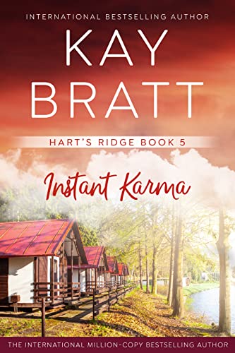 Amazon.com: Instant Karma (Hart's Ridge Book 5) eBook : Bratt, Kay: Kindle Store