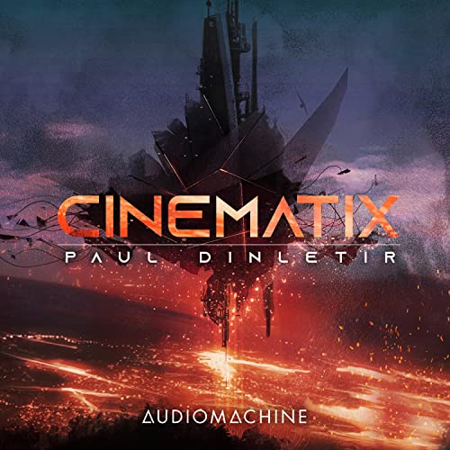 Cinematix by Audiomachine & Paul Dinletir on Amazon Prime Music
